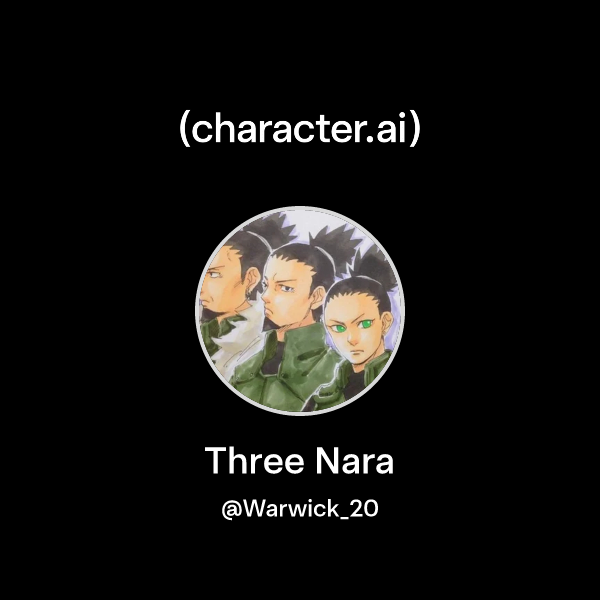 Chat with Three Nara | character.ai | Personalized AI for every moment ...