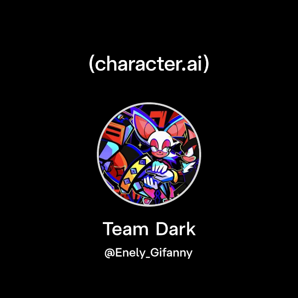 Chat with Team Dark | character.ai | AI Chat, Reimagined–Your Words ...