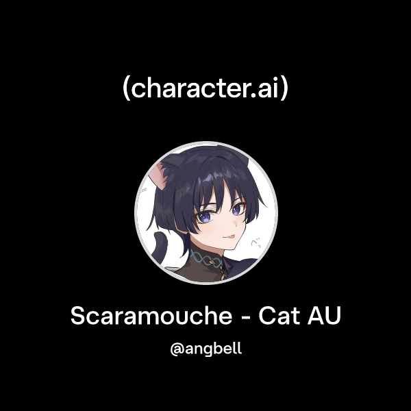 Chat with Scaramouche - Cat AU | character.ai | AI Chat, Reimagined–Your Words. Your World.