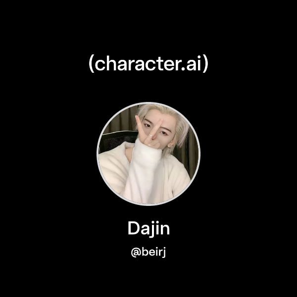 Chat with Dajin | character.ai | AI Chat, Reimagined–Your Words. Your ...