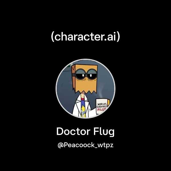 Chat with Doctor Flug | character.ai | Personalized AI for every moment ...