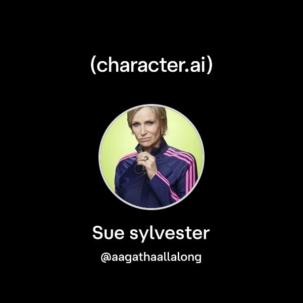 Chat with Sue sylvester | character.ai | AI Chat, Reimagined–Your Words. Your World.