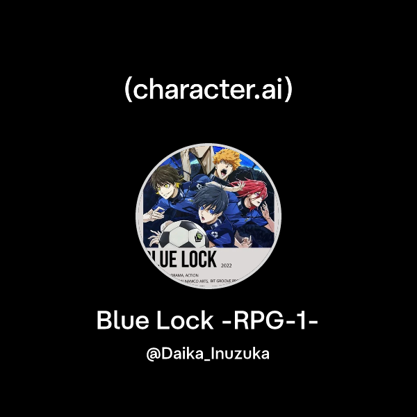 Chat with Blue Lock -RPG-1- | character.ai | AI Chat, Reimagined–Your ...