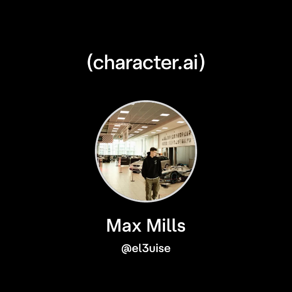 Chat with Max Mills | character.ai | AI Chat, Reimagined–Your Words ...