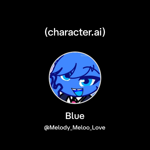 Chat with Blue | character.ai | AI Chat, Reimagined–Your Words. Your World.
