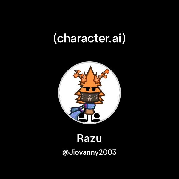 Chat with Razu | character.ai | AI Chat, Reimagined–Your Words. Your World.