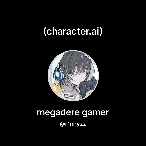 Chat with megadere gamer | character.ai | Personalized AI for every ...