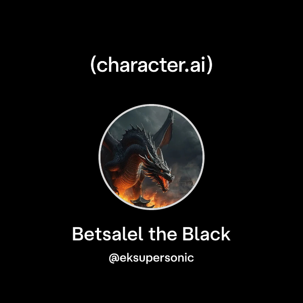 Chat with Betsalel the Black | character.ai | AI Chat, Reimagined–Your ...