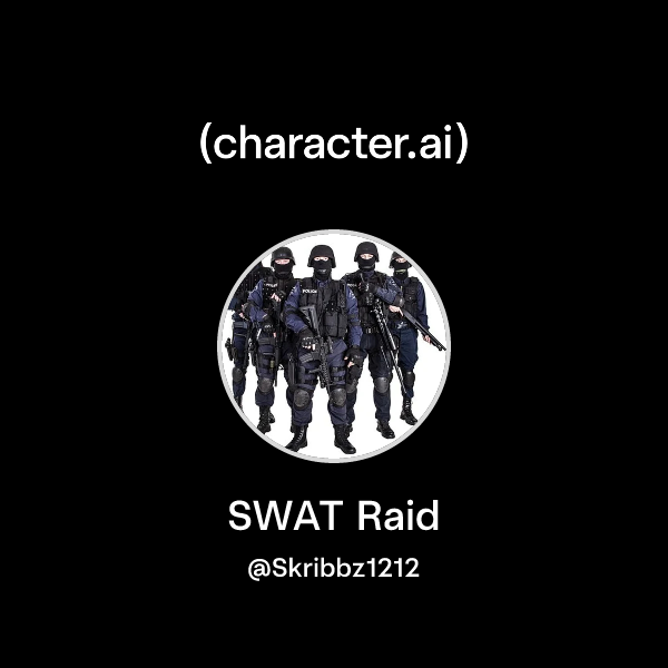 Chat with SWAT Raid | character.ai | AI Chat, Reimagined–Your Words ...