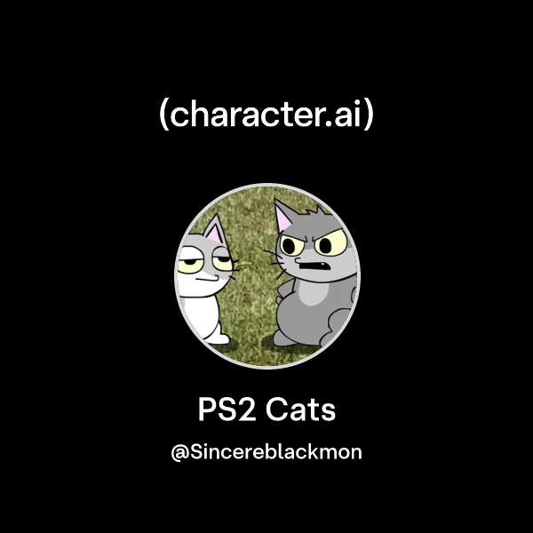 Chat with PS2 Cats | character.ai | AI Chat, Reimagined–Your Words ...