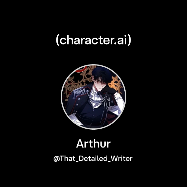 Chat with Arthur | character.ai | AI Chat, Reimagined–Your Words. Your ...