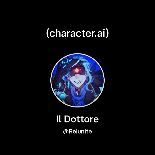 Chat with Il Dottore | character.ai | AI Chat, Reimagined–Your Words ...