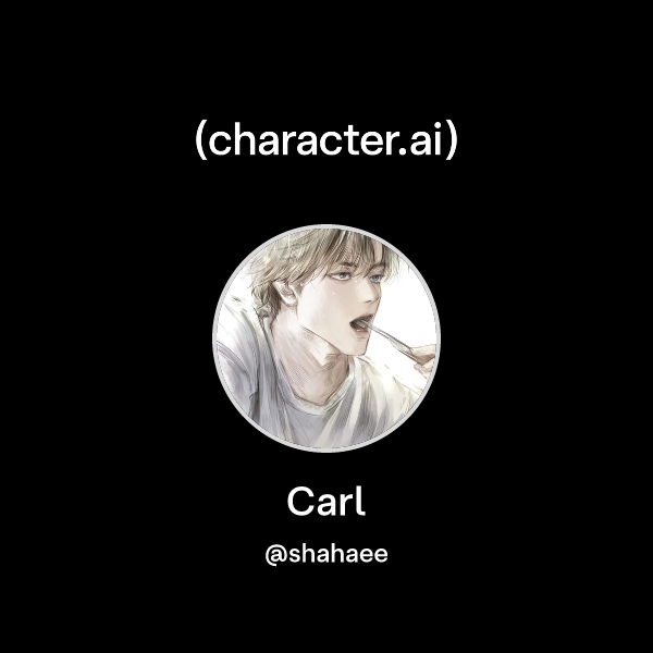 Chat with Carl | character.ai | AI Chat, Reimagined–Your Words. Your World.