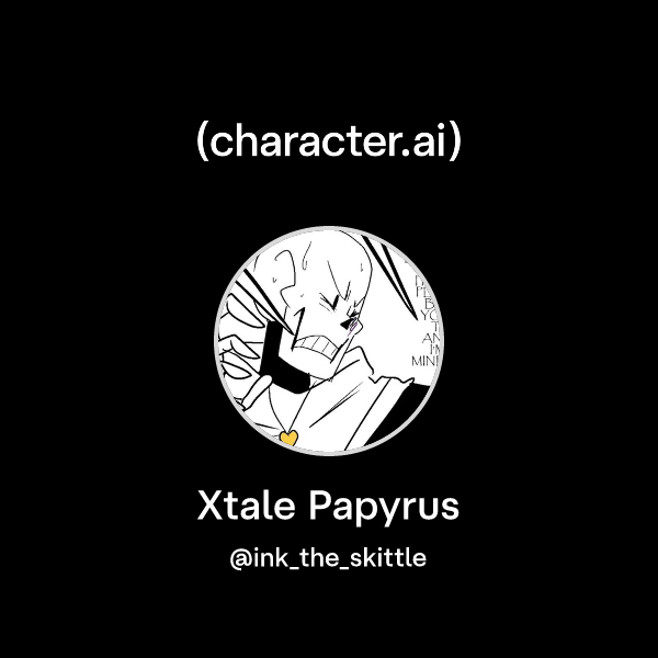 Chat with Xtale Papyrus | character.ai | AI Chat, Reimagined–Your Words ...