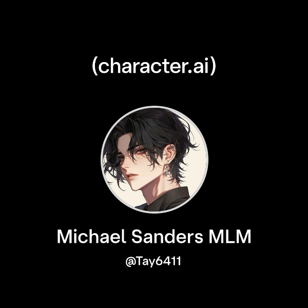 Chat with Michael Sanders MLM | character.ai | Personalized AI for ...