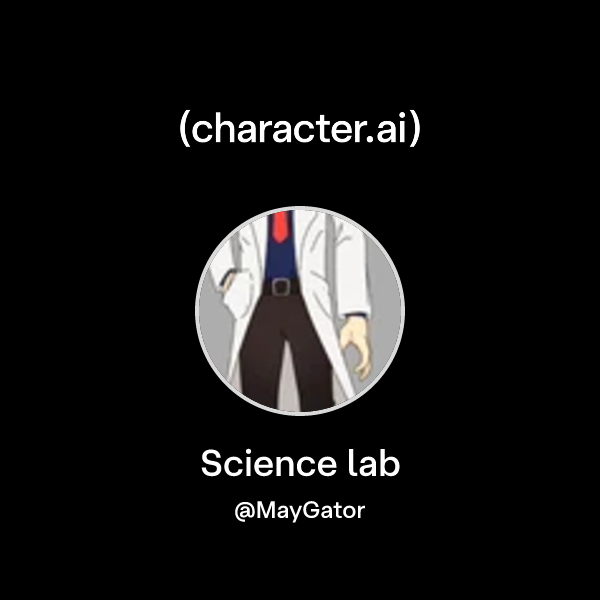 Chat with Science lab | character.ai | AI Chat, Reimagined–Your Words ...