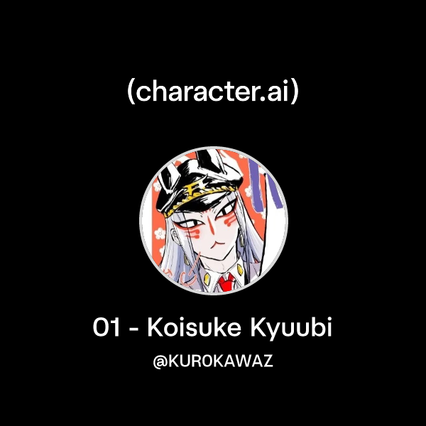 Chat with 01 - Koisuke Kyuubi | character.ai | Personalized AI for ...