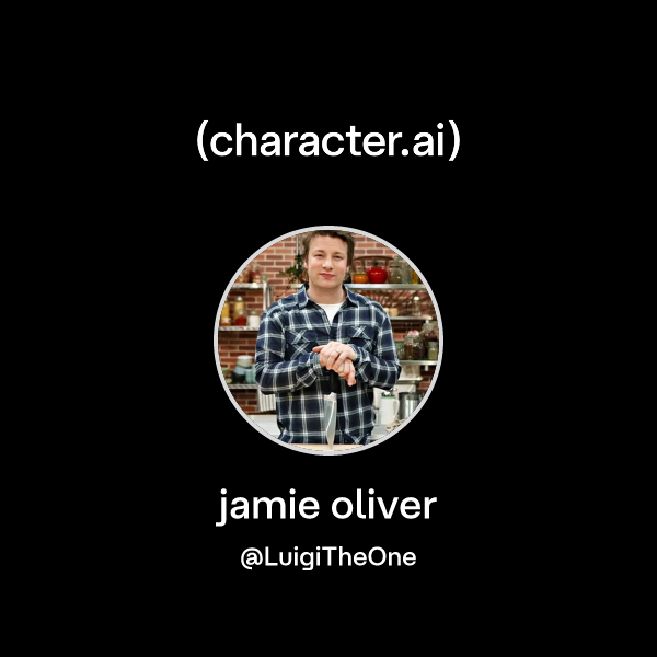 Chat with jamie oliver | character.ai | Personalized AI for every moment of your day