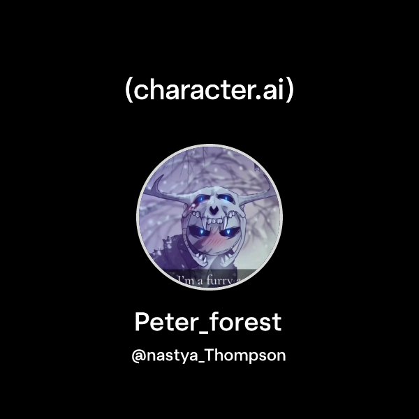 Chat with Peter_forest | character.ai | Personalized AI for every ...
