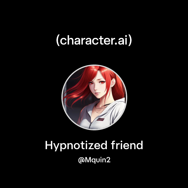Chat with Hypnotized friend | character.ai | AI Chat, Reimagined–Your ...