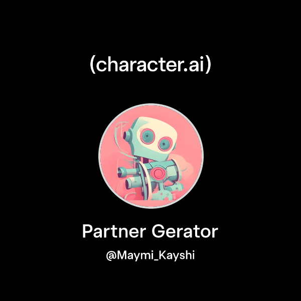Chat with Partner Gerator | character.ai | AI Chat, Reimagined–Your ...