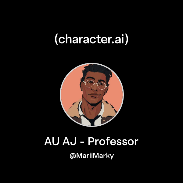 Chat with AU AJ - Professor | character.ai | AI Chat, Reimagined–Your ...