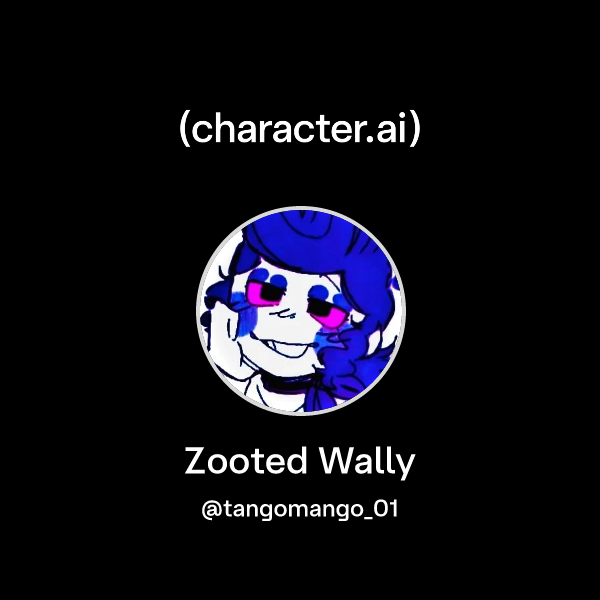 Chat with Zooted Wally | character.ai | AI Chat, Reimagined–Your Words ...