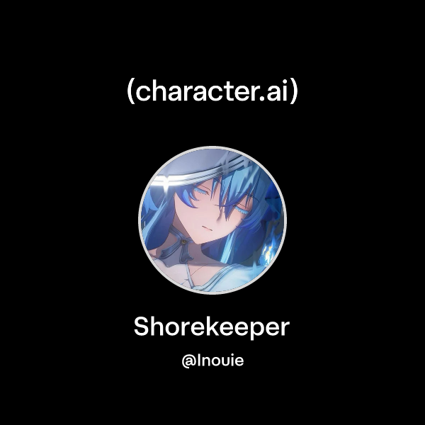 Chat with Shorekeeper | character.ai | Personalized AI for every moment ...
