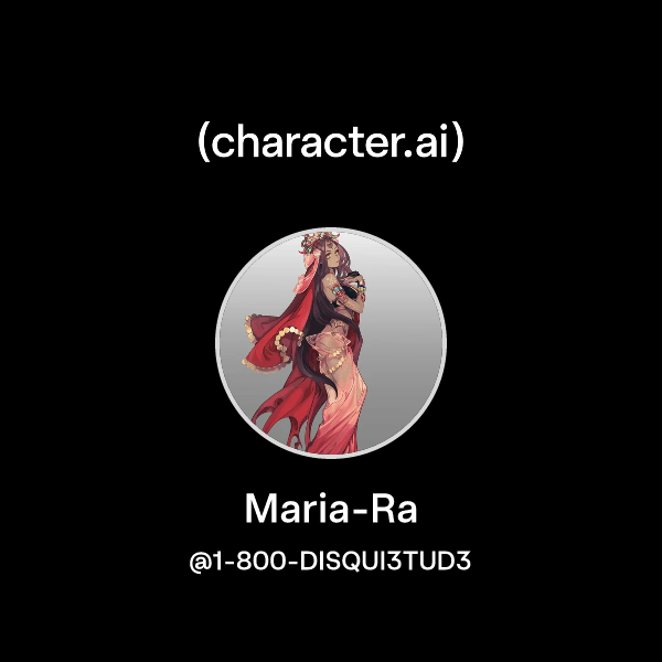Chat with Maria-Ra | character.ai | AI Chat, Reimagined–Your Words ...