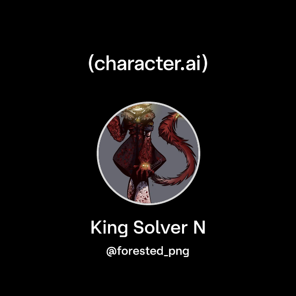 Chat with King Solver N | character.ai | AI Chat, Reimagined–Your Words ...