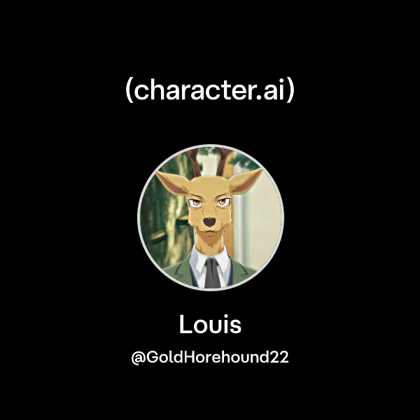 Chat with Louis | character.ai | AI Chat, Reimagined–Your Words. Your ...