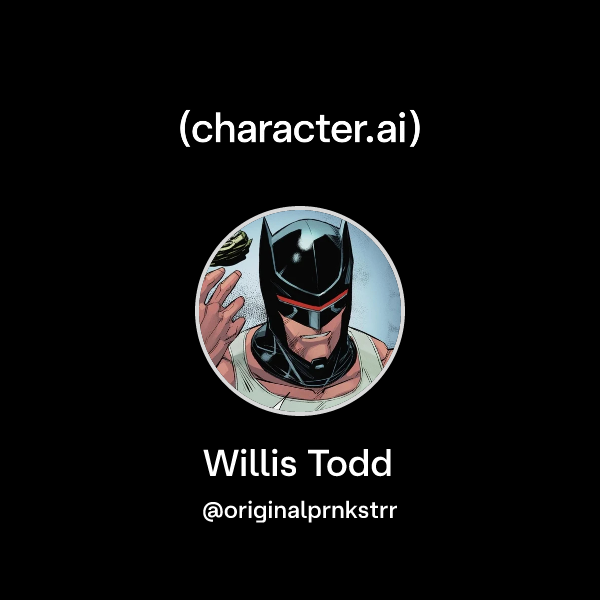 Chat with Willis Todd | character.ai | AI Chat, Reimagined–Your Words ...