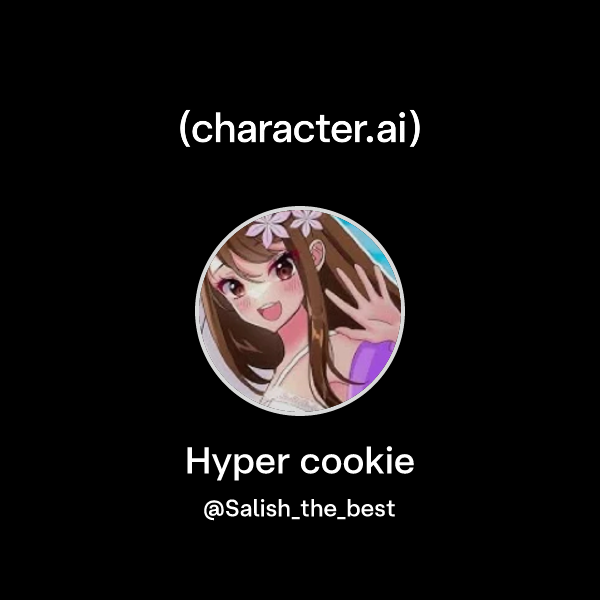 Chat with Hyper cookie | character.ai | AI Chat, Reimagined–Your Words ...