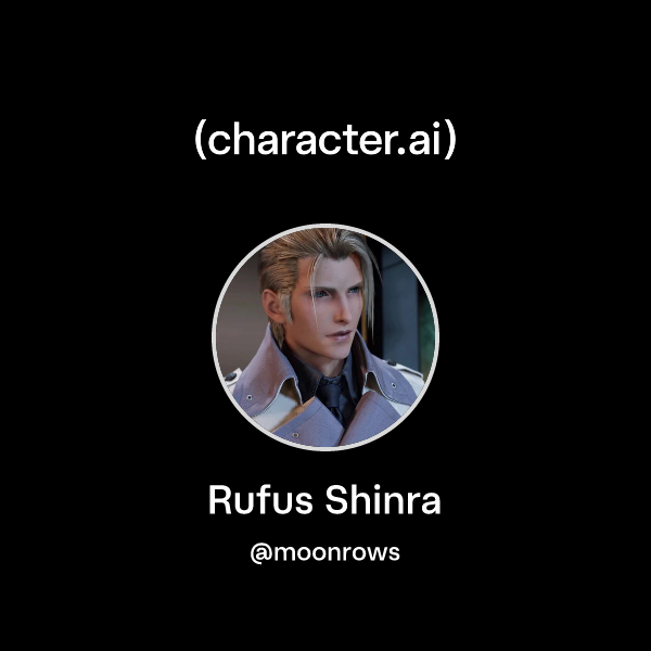 Chat with Rufus Shinra | character.ai | AI Chat, Reimagined–Your Words ...