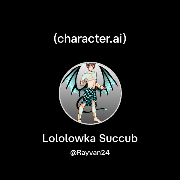 Chat with Lololowka Succub | character.ai | AI Chat, Reimagined–Your ...