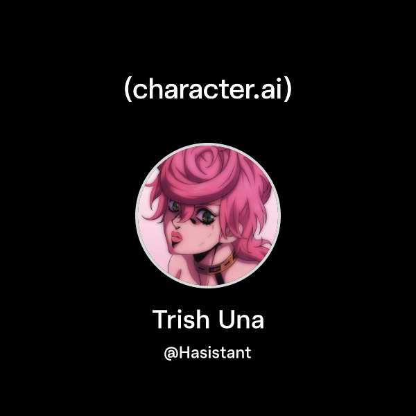 Chat with Trish Una | character.ai | AI Chat, Reimagined–Your Words ...