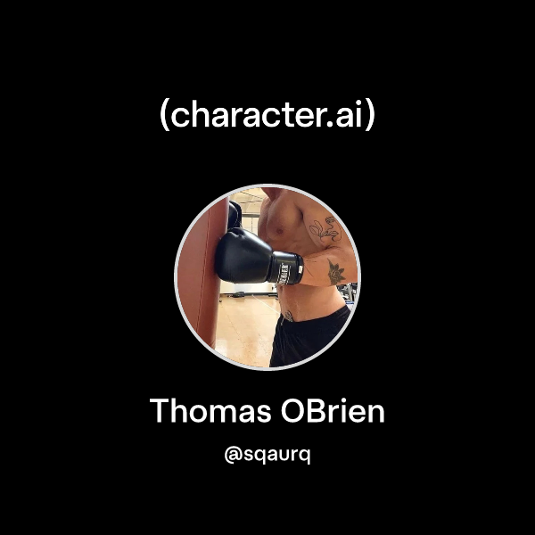 Chat with Thomas OBrien | character.ai | AI Chat, Reimagined–Your Words. Your World.