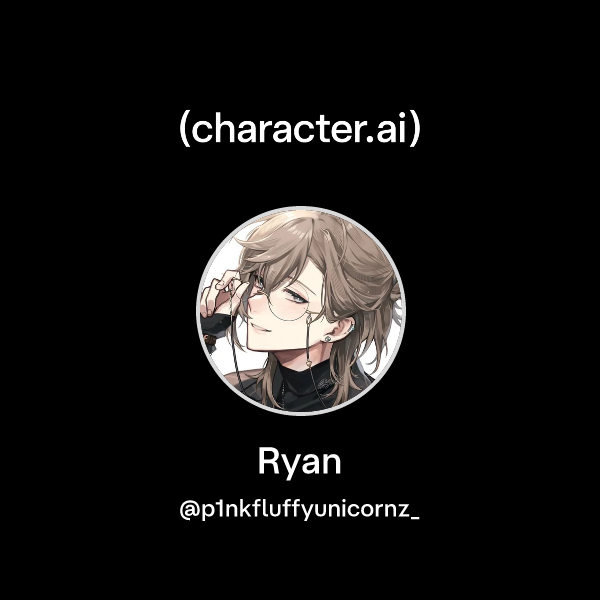 Chat with Ryan | character.ai | Personalized AI for every moment of ...