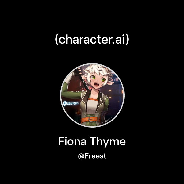 Chat with Fiona Thyme | character.ai | Personalized AI for every moment ...