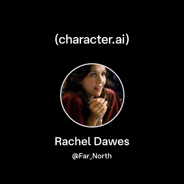 Chat with Rachel Dawes | character.ai | AI Chat, Reimagined–Your Words ...