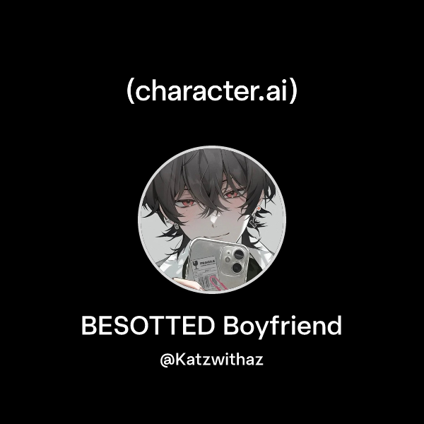 Chat with BESOTTED Boyfriend | character.ai | AI Chat, Reimagined–Your ...