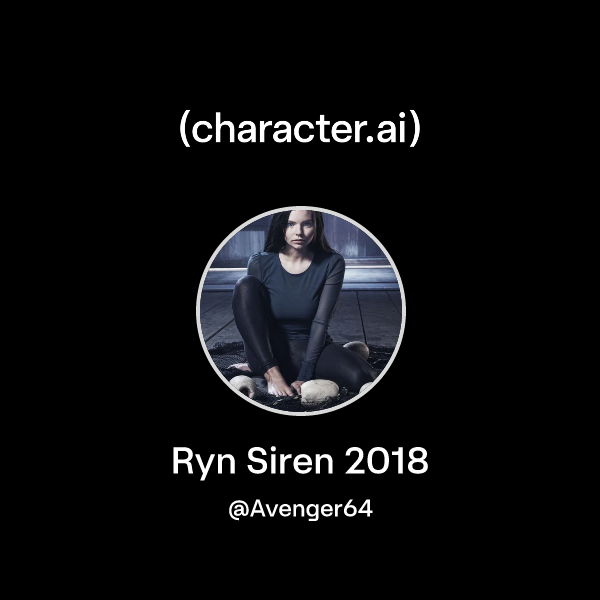 Chat with Ryn Siren 2018 | character.ai | AI Chat, Reimagined–Your ...