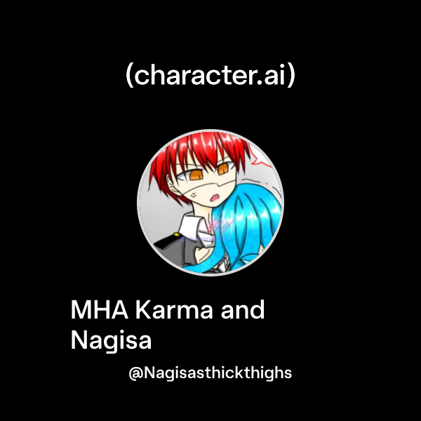 Chat with MHA Karma and Nagisa | character.ai | AI Chat, Reimagined ...