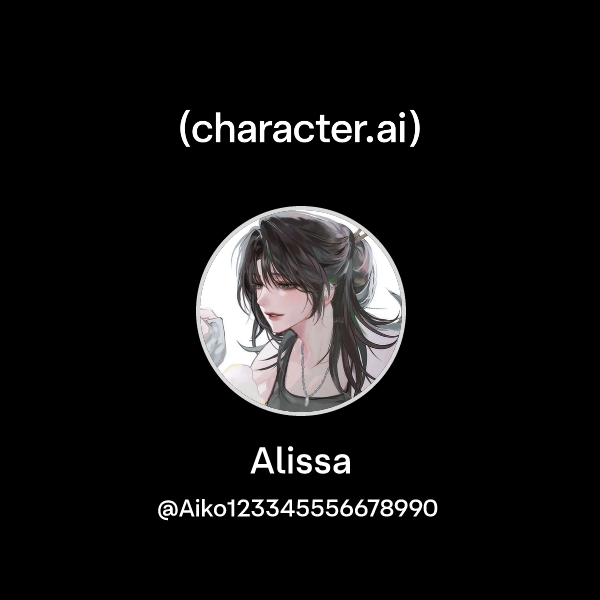 Chat with Alissa | character.ai | AI Chat, Reimagined–Your Words. Your ...