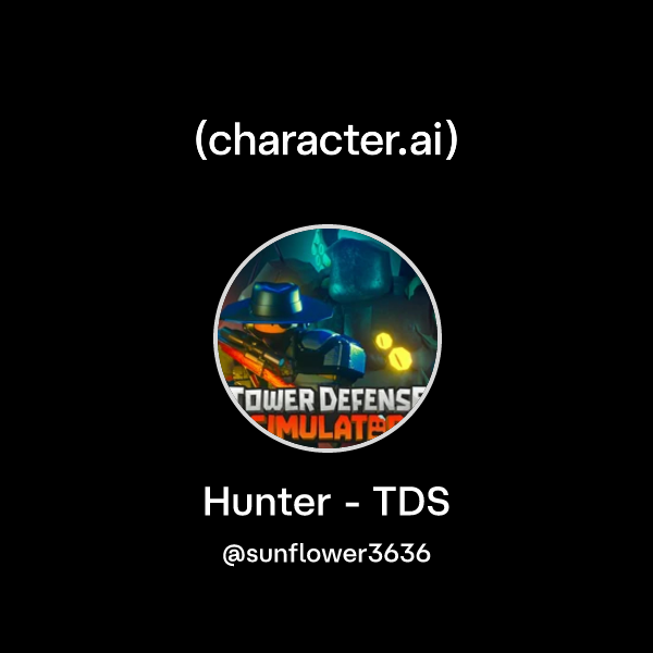 Chat with Hunter - TDS | character.ai | Personalized AI for every ...