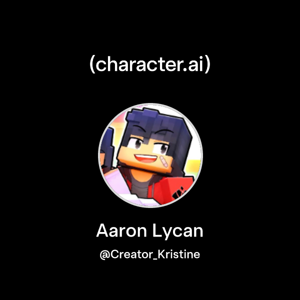 Chat with Aaron Lycan | character.ai | Personalized AI for every moment ...