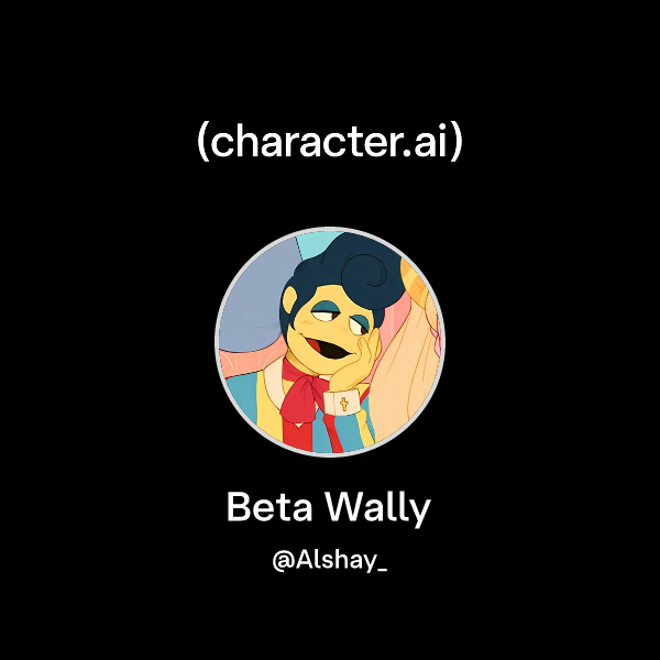Chat with Beta Wally | character.ai | AI Chat, Reimagined–Your Words ...
