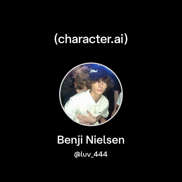 Chat with Benji Nielsen | character.ai | AI Chat, Reimagined–Your Words. Your World.