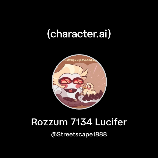 Chat with Rozzum 7134 Lucifer | character.ai | AI Chat, Reimagined–Your ...