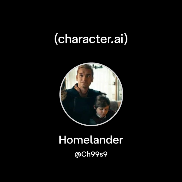 Chat with Homelander | character.ai | Personalized AI for every moment ...